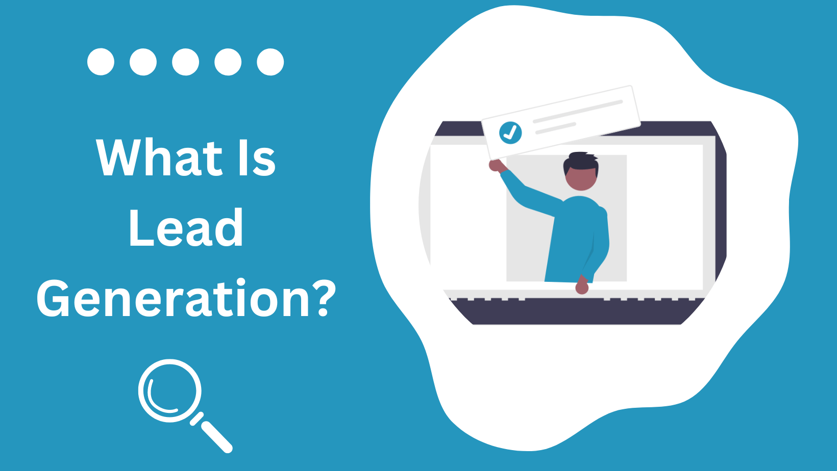 What Is Lead Generation In 2023? How To Start Today